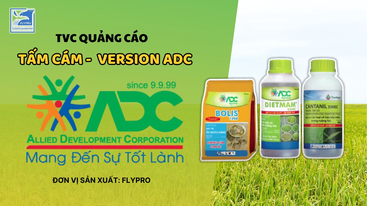 Dự án quay clip TVC và clip viral : "Tấm Cám Version ADC