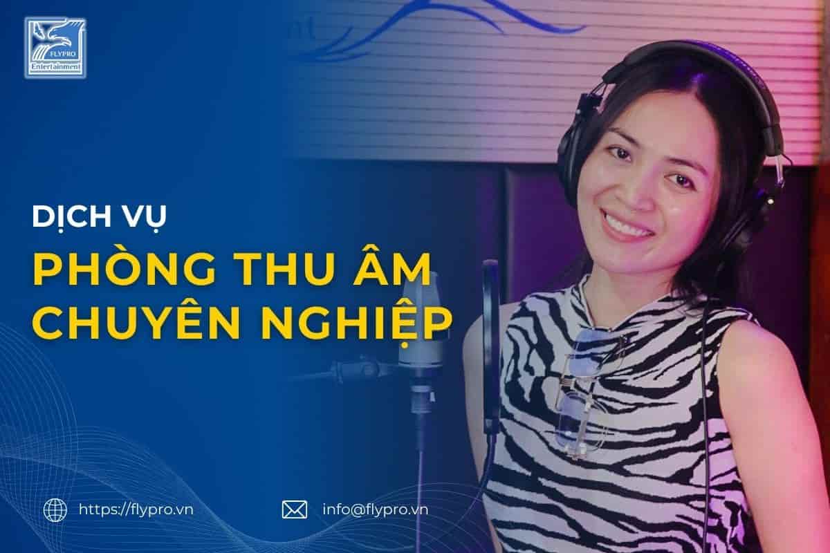 Phòng Thu Âm TPHCM - Chuyên Nghiệp - Chất Lượng